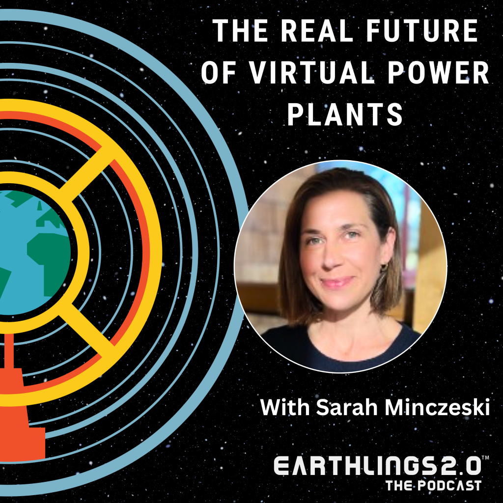 #50: The Real Future of Virtual Power Plants - Earthlings Podcast