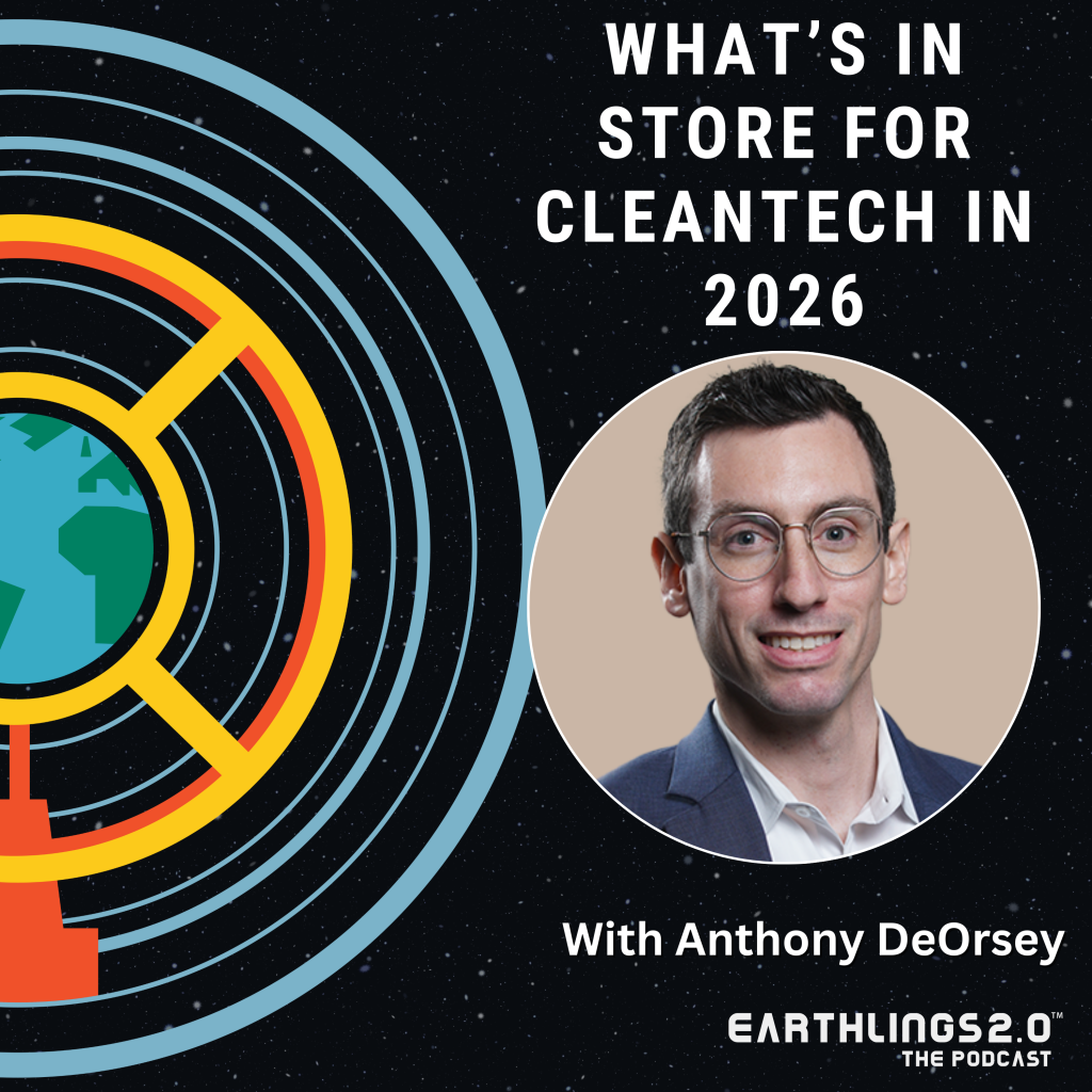 #142 - What’s in Store For Cleantech in 2026 with Cleantech Group ...